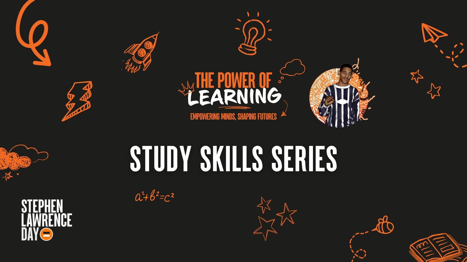 Study Skills Series : Stephen Lawrence Day Foundation